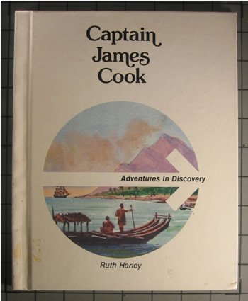 Captain James Cook (Adventures in Discovery): Harley, Ruth W ...