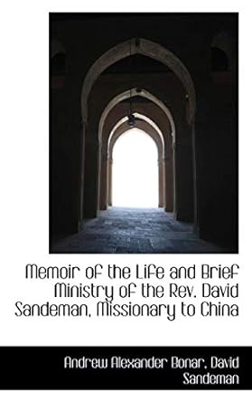 Buy Memoir of the Life and Brief Ministry of the REV. David Sandeman ...