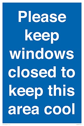 Please keep windows closed to keep this area cool Sign – 400x600mm ...