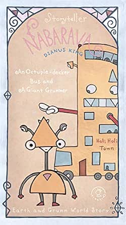 An Octuple-decker Bus and A Giant Grummer - Storyteller Nabarava: A ...