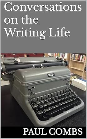 Amazon.com: Conversations on the Writing Life eBook : Combs, Paul ...