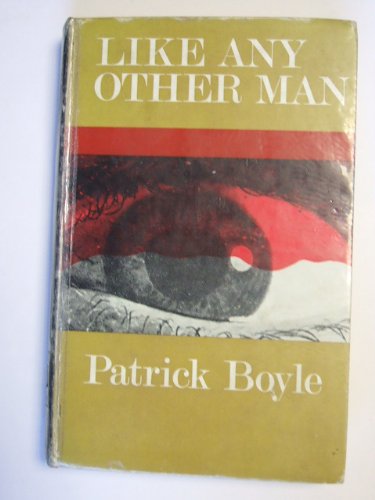 Like any other man: Patrick Boyle: Amazon.com: Books