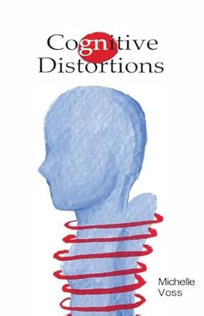 Cognitive Distortions: Voss, Michelle: 9798865162780: Books - Amazon.ca