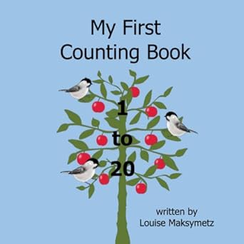 My First Counting Book 1 to 20: Maksymetz, Louise K.: 9798373190657 ...