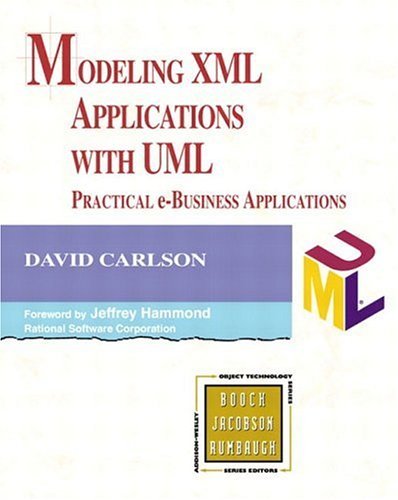 Modeling XML Applications with UML: Practical e-Business Applications ...