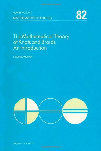 The Mathematical Theory of Knots and Braids (Volume 82) (North-Holland ...