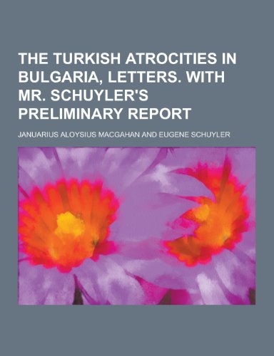 『The Turkish Atrocities in Bulgaria, Letters. with Mr. - 読書メーター