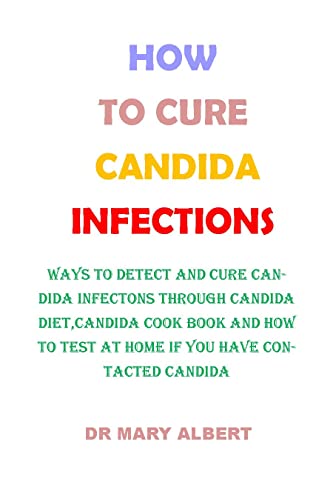 Amazon.com: How to cure candida infections: Ways to detect and cure ...