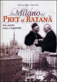 La Milano Del Pret De Ratanà. Tra Storia, Arte E Leggenda : Ogliari ...