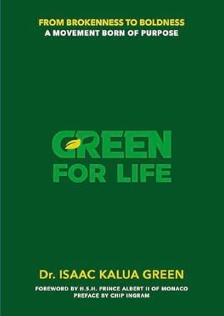 Green for Life: From Brokenness to Boldness: A Movement Born of Purpose ...