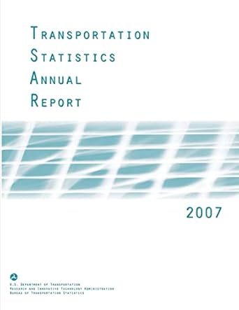 Transportation Statistics Annual Report: 2007: U.S. Department of ...