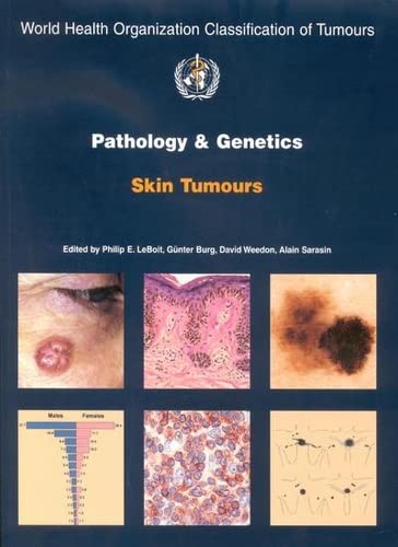 Pathology and Genetics of Skin Tumours (Medicine): 9789283224143 ...