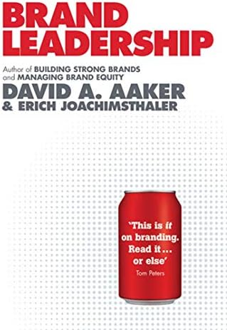 Brand Leadership: Amazon.co.uk: Aaker, David A., Joachimsthaler, Erich ...