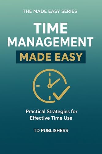 Amazon.com: Time Management Made Easy: The 12-Chapter Playbook for ...