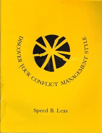 Discover Your Conflict Management Style (Al 77): Leas, Speed B ...