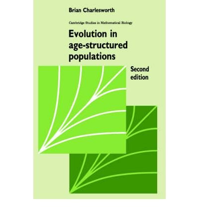 Evolution in Age-structured Populations (Cambridge Studies in ...