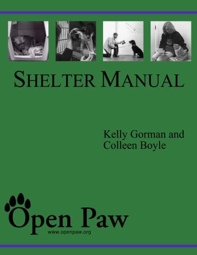 Open Paw Shelter Manual: Amazon.co.uk: Boyle, Colleen, Gorman, Kelly ...