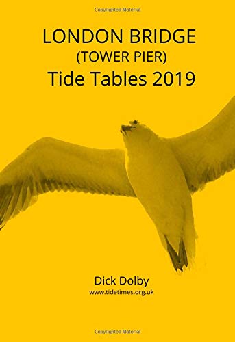 London Bridge (Tower Pier) Tide Tables 2019: Amazon.co.uk: Dolby, Dick ...