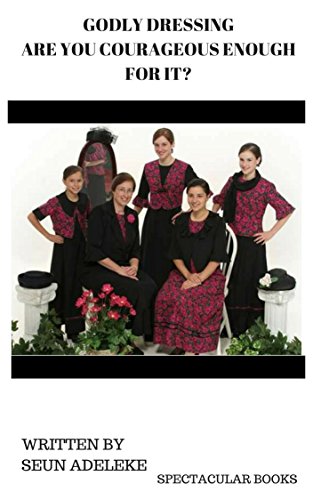 GODLY DRESSING. ARE YOU COURAGEOUS ENOUGH FOR IT? - Kindle edition by ...