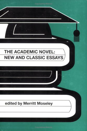 The Academic Novel: Merritt Moseley: 9781905929382: Amazon.com: Books