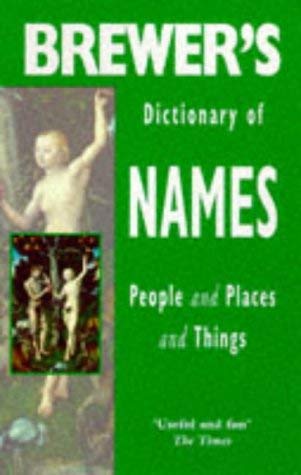 Brewer's Dictionary of Names (Helicon reference classics): Amazon.co.uk ...