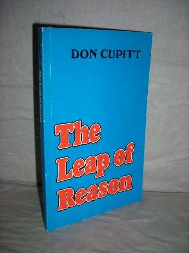 The Leap of Reason: Amazon.co.uk: Cupitt, Don: 9780334021414: Books