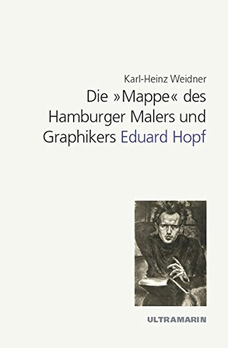 Die ""Mappe"" des Hamburger Malers und Graphikers Eduard Hopf : Karl ...