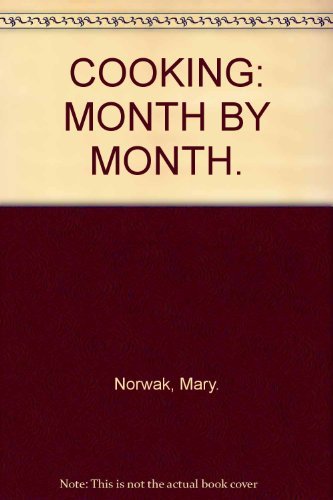 COOKING: MONTH BY MONTH.: Norwak, Mary.: 9780600315599: Amazon.com: Books