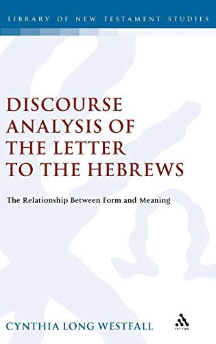 [(A Discourse Analysis of the Letter to the Hebrews: The Relationship ...