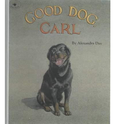 [( Good Dog, Carl )] [by: Alexandra Day] [Oct-1999]: Alexandra Day ...