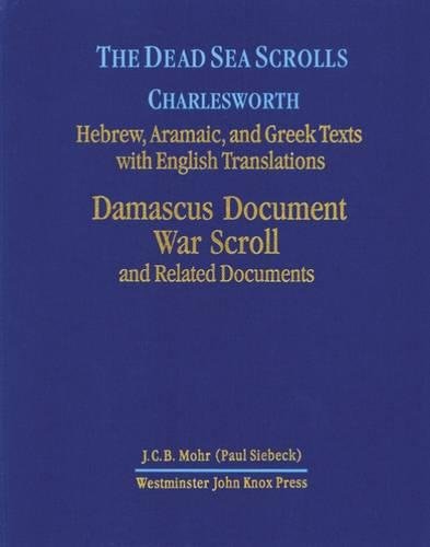 The Dead Sea Scrolls, Volume 2: Damascus Document, War Scroll, and ...