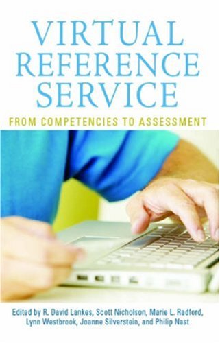 Virtual Reference Service: From Competencies to Assessment (The Virtual ...