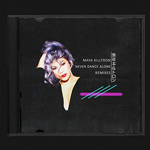 Amazon MusicでMaya KilltronのNever Dance Alone (Remixes)を再生する
