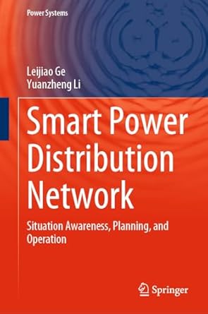 Smart Power Distribution Network: Situation Awareness, Planning, and Operation (Power Systems ...