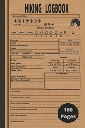 Hiking Logbook: 160 Pages Hiking Journal With Prompts To Write In ...
