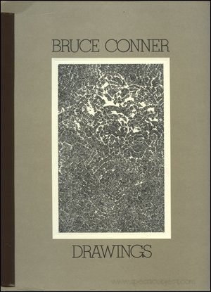 Bruce Conner: Drawings 1955-1972: (CONNER, BRUCE). Garver, Thomas H ...