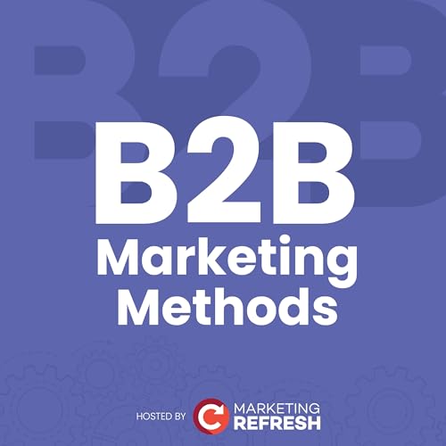 B2B Marketing Methods : Marketing Refresh: Amazon.in: Audible Books ...