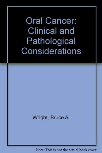 Oral Cancer: Clinical and Pathological Considerations: 9780849367748 ...