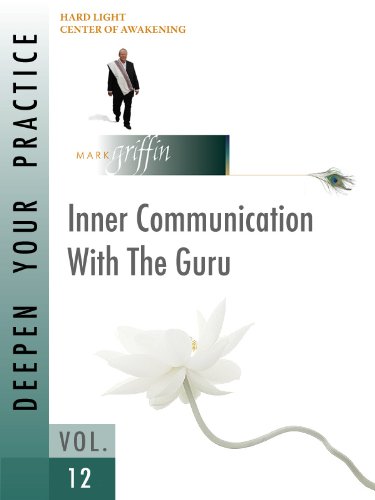Deepen Your Practice 12 - Inner Communication With The Guru eBook ...