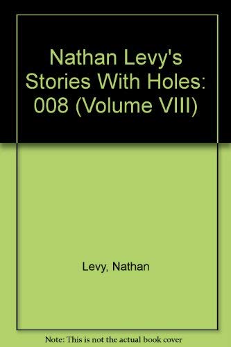 Nathan Levy's Stories With Holes (Volume Viii): Nathan Levy ...