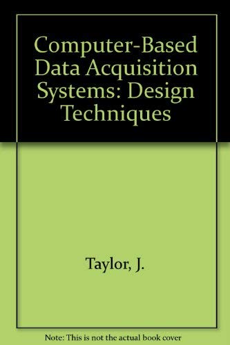 Computer-Based Data Acquisition Systems: Design Techniques: Taylor ...