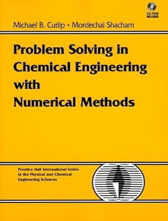 Amazon.com: Problem Solving in Chemical Engineering With Numerical ...