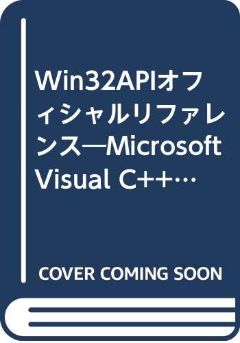 Amazon.com: Win32APIオフィシャルリファレンス―Microsoft Visual C++/Visual Basic (Ascii books): 9784756116598 ...