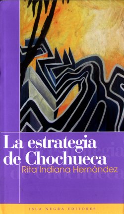 Amazon.com: La estrategia de Chochueca: 9781932271171: Rita Indiana ...