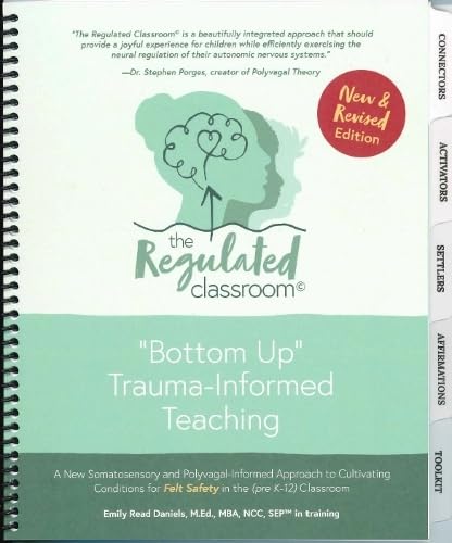 The Regulated Classroom: "Bottom Up" Trauma-Informed Teaching: Amazon ...