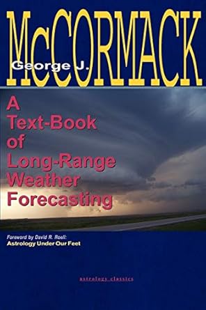 Text-Book of Long Range Weather Forecasting : McCormack, George J ...