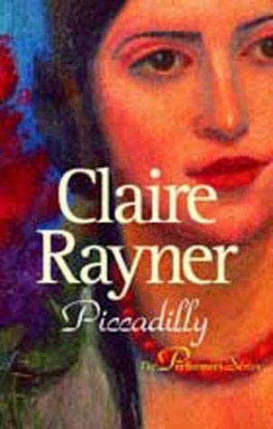 Piccadilly: Rayner, Claire: 9781842325346: Amazon.com: Books