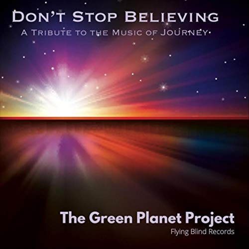 Play Don't Stop Believing by The Green Planet Project on Amazon Music