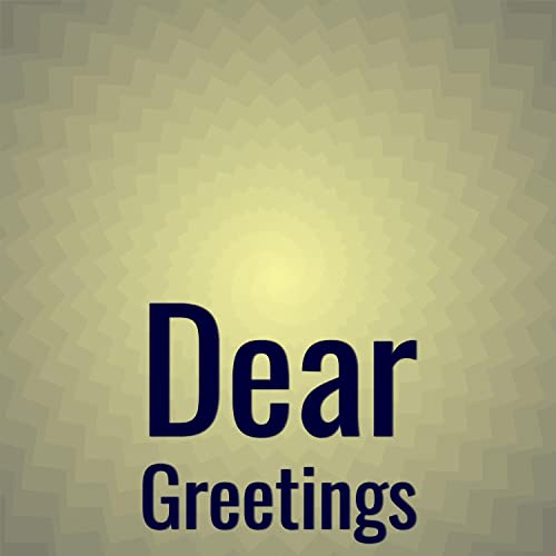 Play Dear Greetings by VARIOUS ARTISTS on Amazon Music