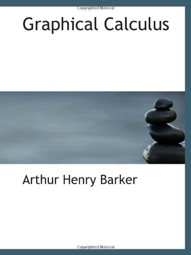 Graphical Calculus : Henry Arthur Barker: Amazon.in: Books